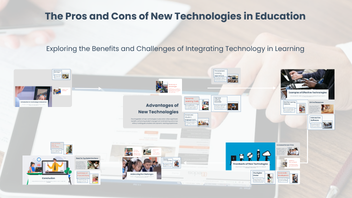 The Pros and Cons of New Technologies in Education by ana mora on Prezi