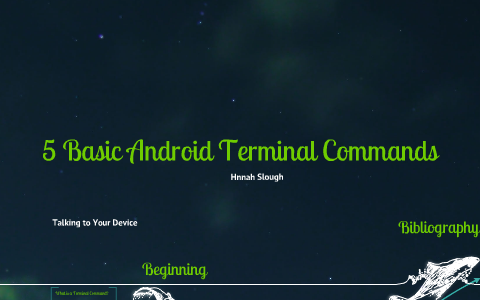 5 Terminal Commands for Android by Hannah Slough on Prezi
