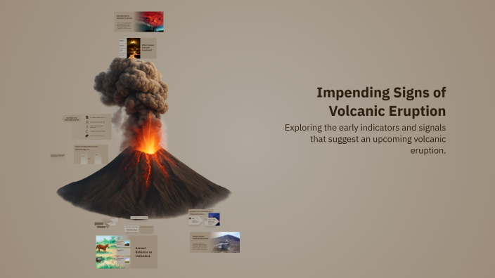 Impending Signs of Volcanic Eruption by Catherine on Prezi