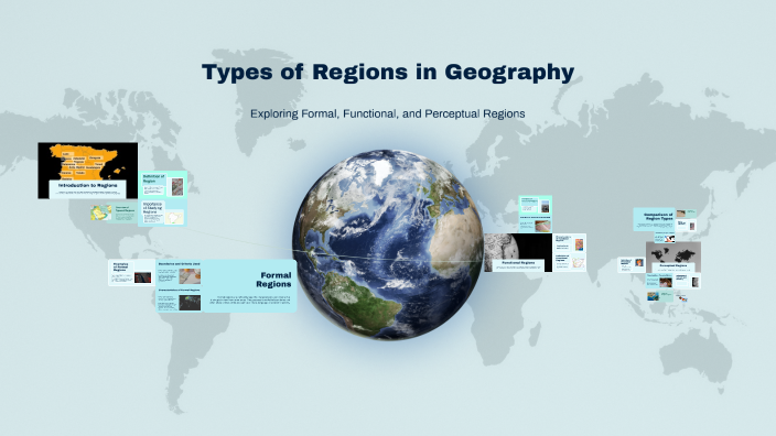 Types of Regions in Geography by Francisco Chavez on Prezi