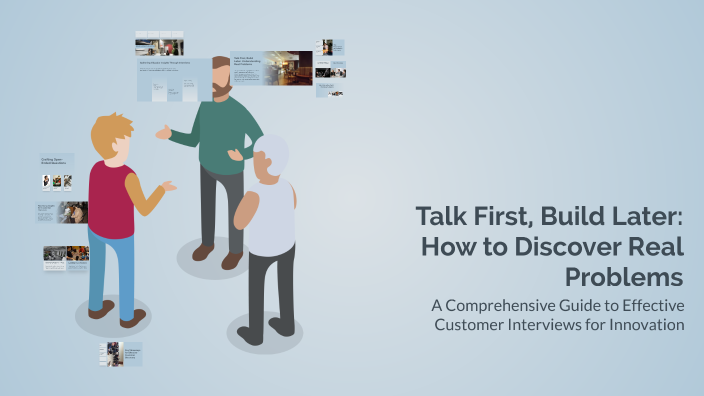 Talk First, Build Later: How to Discover Real Problems by Helene Moxnes ...