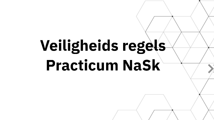 Veiligheids regels Practicum NaSk by Sanne van der Meulen on Prezi