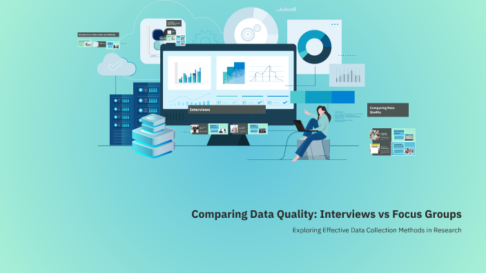 Comparing Data Quality: Interviews vs Focus Groups by Aida Djebri on Prezi
