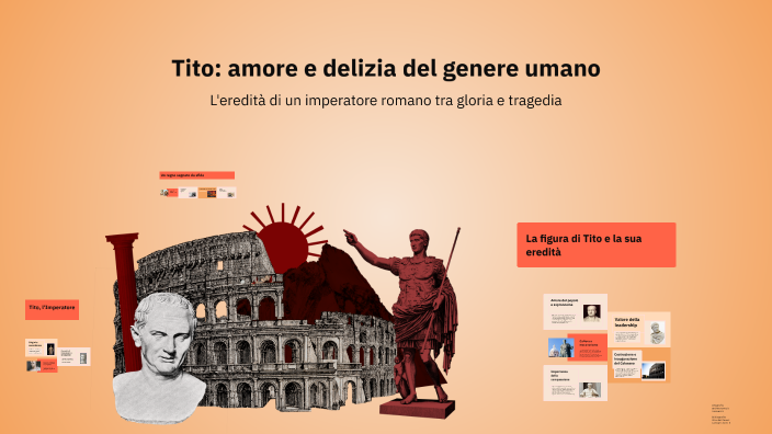 Tito: amore e delizia del genere umano by Luca Sem Gelli on Prezi