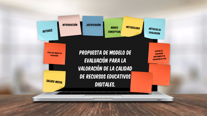 PROPUESTA DE MODELO DE EVALUACIÓN PARA LA VALORACIÓN DE LA CALIDAD DE RECURSOS EDUCATIVOS ...