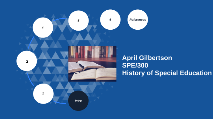 History of Special Education by April Gilbertson on Prezi