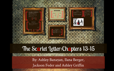 The Scarlet Letter: Chapters 13-15 by Ashley Banayan on Prezi