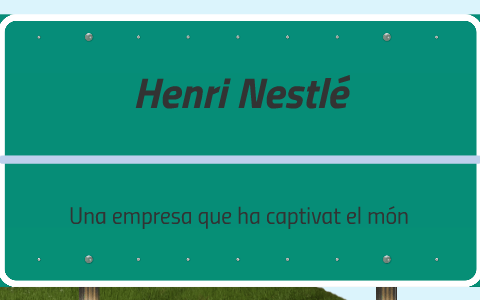 Henri Nestlé by Mariona Riera Garrofé on Prezi