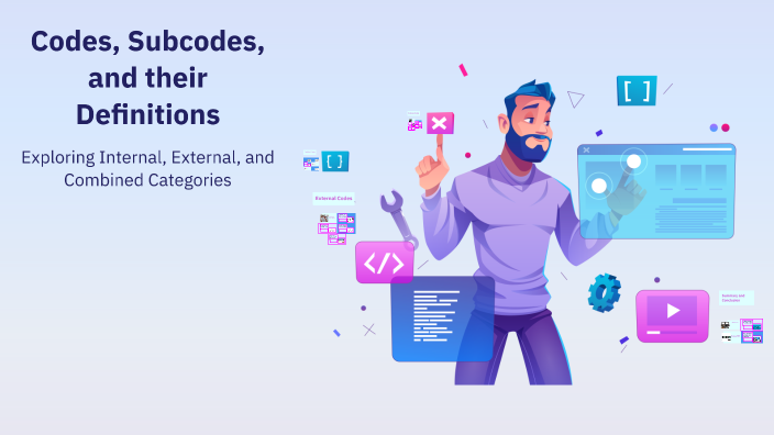 Codes, Subcodes, and their Definitions by Jessica Harter on Prezi