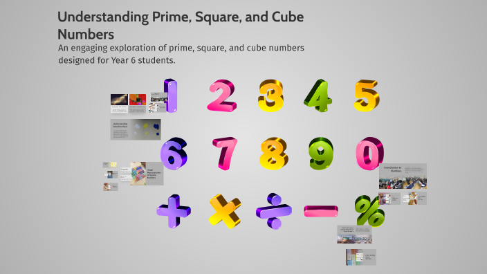 Understanding Prime, Square, and Cube Numbers by Ciaran Campbell on Prezi