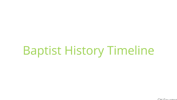 Baptist History Timeline by Emma Walsh on Prezi