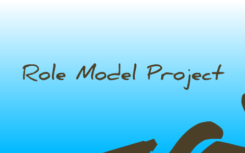 Role Model Project by Gray Miller