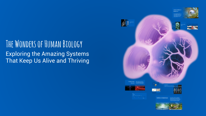 The Wonders of Human Biology by Reem Jafar on Prezi