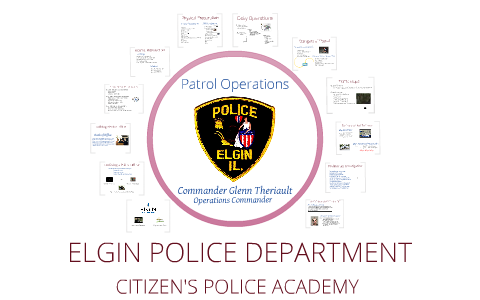 Elgin Police - Operations Division Overview by Glenn Theriault on Prezi