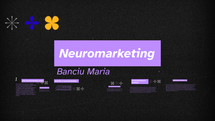 Neuromarketing by maria banciu on Prezi