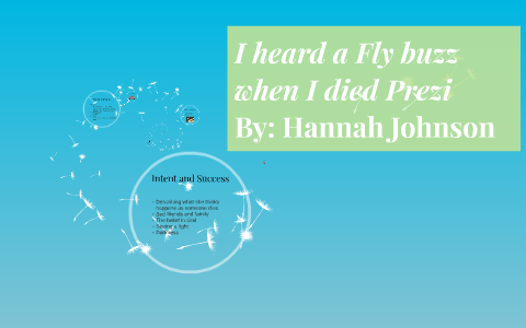 I heard a Fly buzz when I died Prezi by Hannah Johnson on Prezi