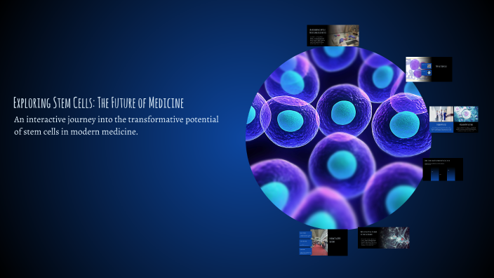 Exploring Stem Cells: The Future of Medicine by Vedant Nair on Prezi