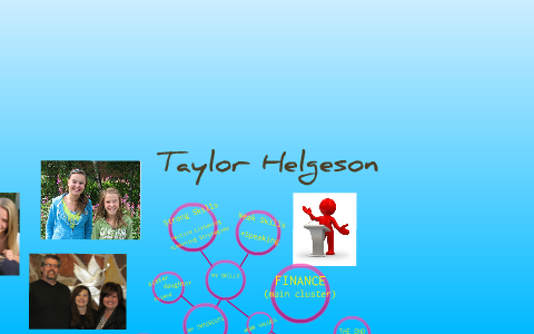 Taylor Helgeson by Taylor Helgeson on Prezi