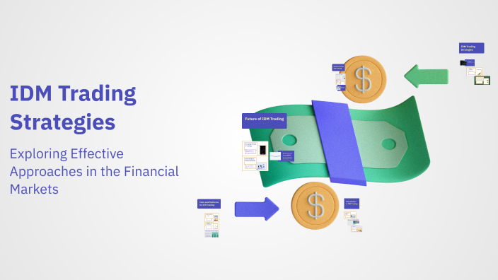 IDM Trading Strategies by Axrorbek Baxromov on Prezi