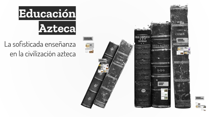 Educación Azteca by Fiorella Magallanes on Prezi