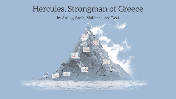 Hercules, Strongman of Greece by Sterling Armstrong on Prezi
