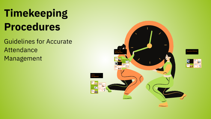 Timekeeping Procedures by Laila Rodriguez on Prezi