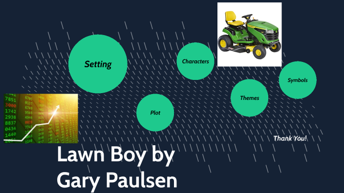 Lawn Boy by Gary Paulsen by Braden Haskell on Prezi
