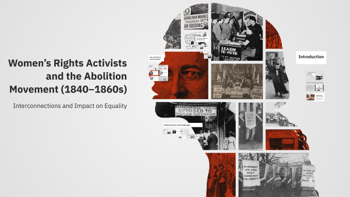 Women’s Rights Activists and the Abolition Movement (1840–1860s) by ...