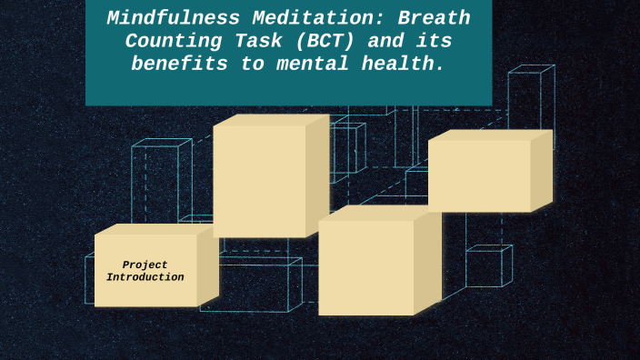 Mindfulness Meditation: Breath Counting Task (BCT) and its benefits to ...