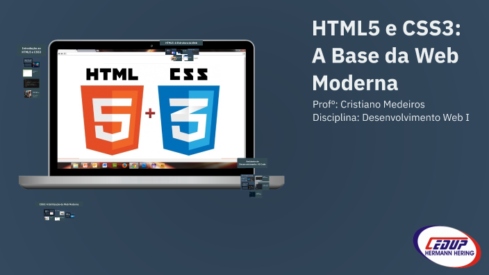 HTML5 e CSS3: A Base da Web Moderna by Cristiano Moraes Medeiros on Prezi