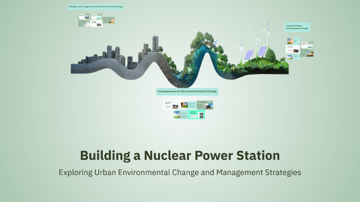 Building a Nuclear Power Station by Aldrin Jeemon on Prezi