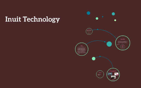 Inuit Technology by amelia person on Prezi
