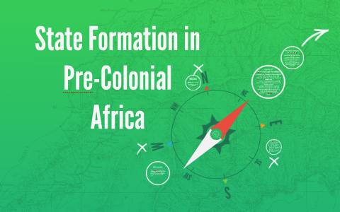 State Formation in Pre-Colonial Africa by Anna Cheffy on Prezi