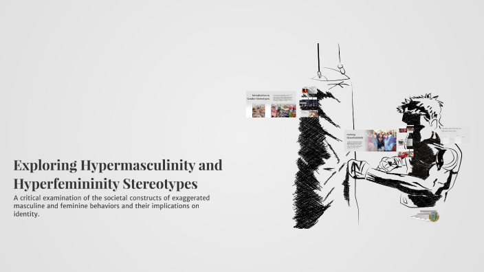 Exploring Hypermasculinity and Hyperfemininity Stereotypes by Nicollee ...