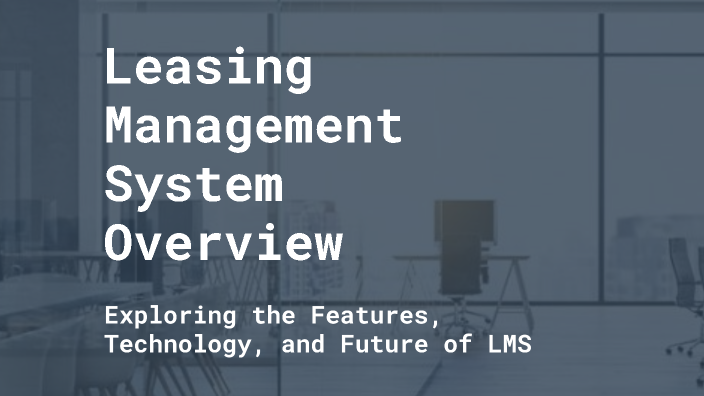 Introduction to Leasing Management System by Shaarmi Shaa on Prezi