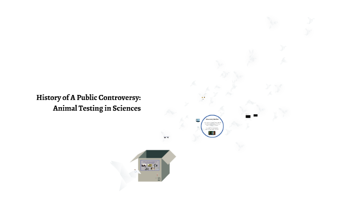 History of A Public Controversy: Animal Testing in Sciences by Jon ...
