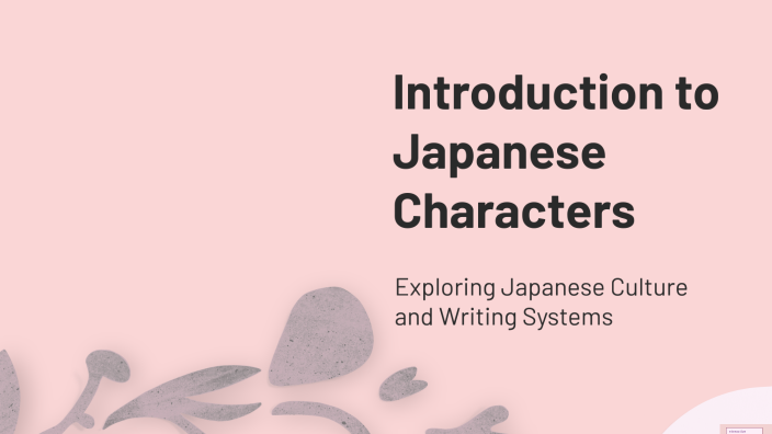 Introduction to Japanese Characters by Tepfer X on Prezi