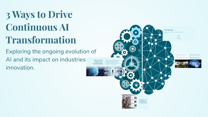 3 Ways to Drive Continuous AI Transformation by Avi Saha on Prezi
