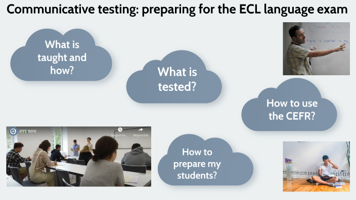 ECL Prep Communicative Testing by Róbert Märcz on Prezi