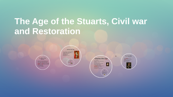 The Age of the Stuarts, Civil war and Restoration by Yannik Dau on Prezi