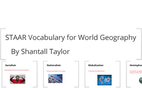 STAAR Vocabulary for World Geography by Shantall Taylor on Prezi