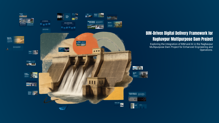 BIM-Driven Digital Delivery Framework for Raghavpur Multipurpose Dam ...
