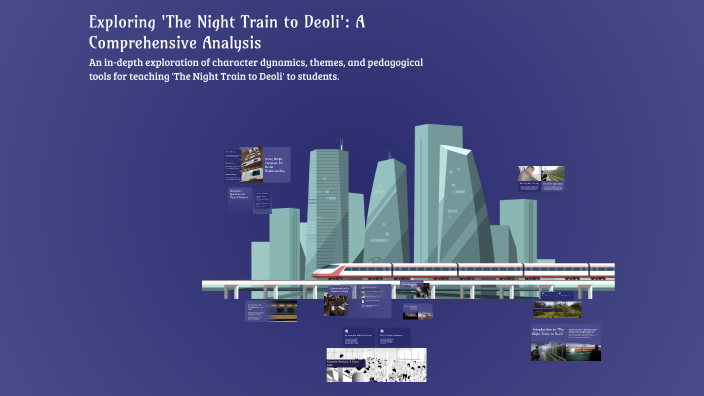 Exploring 'The Night Train to Deoli': A Comprehensive Analysis by ...