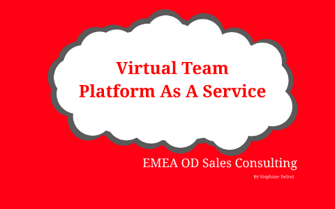 Virtual Team Platform As A Service by Stephane Delrez on Prezi