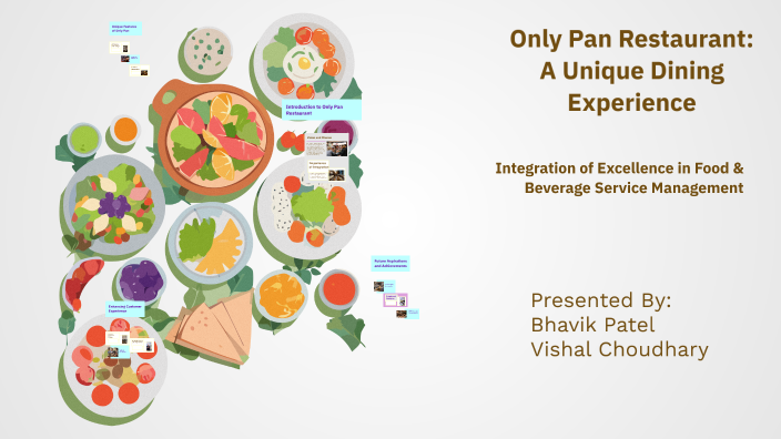 Only Pan Restaurant: A Unique Dining Experience by Bhavik Patel on Prezi