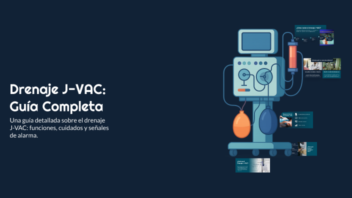 Drenaje J-VAC: Guía Completa by Alex Padilla on Prezi