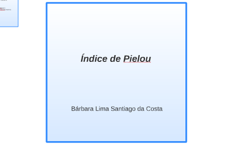 Índice de Pielou by Bárbara Lima on Prezi