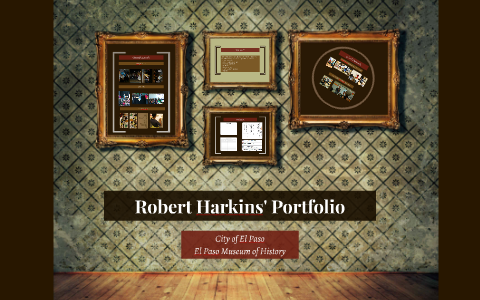 Robert Harkins portfolio - El Paso by Robert Harkins on Prezi