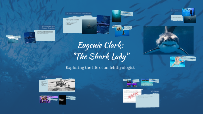 Eugenie Clark: The Shark Lady by Remi Adebanjo on Prezi