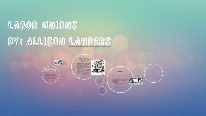 Labor Unions by Allison Landers on Prezi
